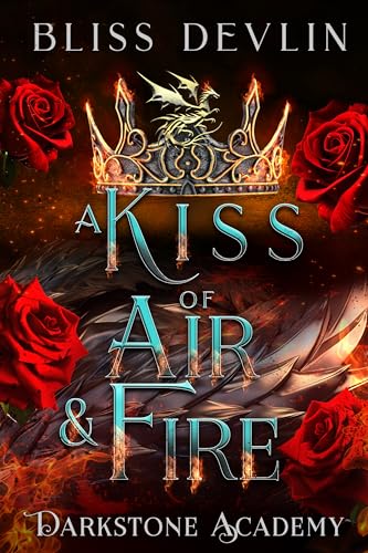 A Kiss of Air & Fire (Darkstone Academy) by Bliss Devlin | Goodreads