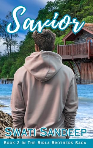 Savior: Book two in Birla Brothers Saga by Swati Sandeep | Goodreads