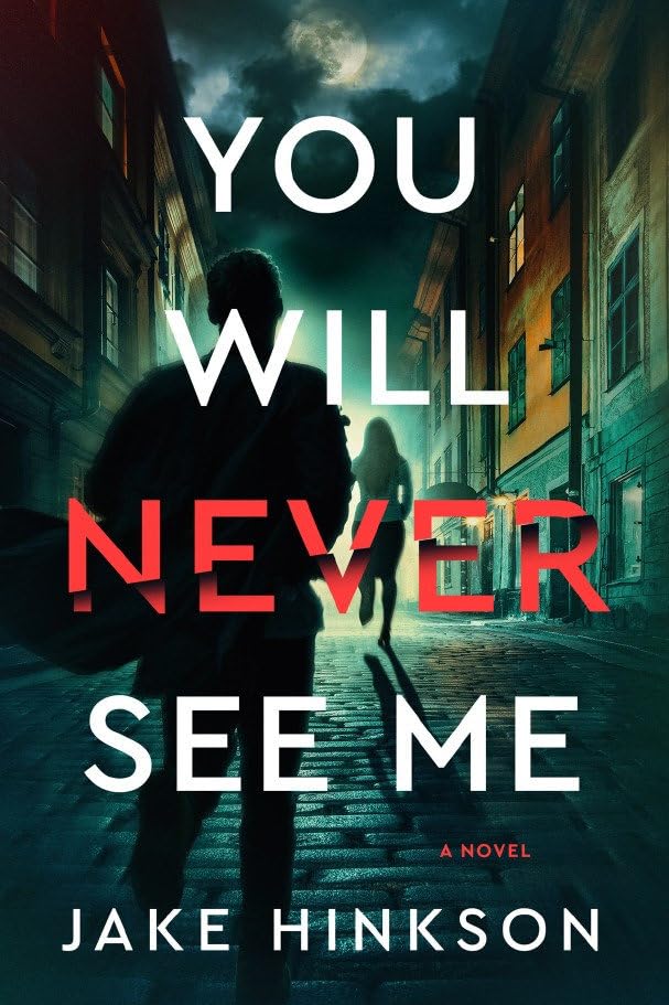 You Will Never See Me by Jake Hinkson | Goodreads