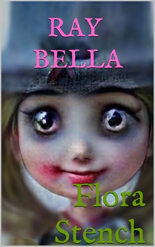 Flora Stench: Hi I'm new! (Numb Skull Tales Book 3) by Ray Bella ...