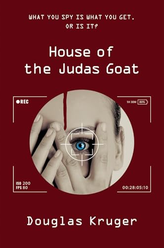 House of the Judas Goat by Douglas Kruger | Goodreads
