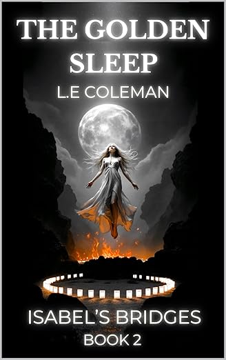 The Golden Sleep - A Sci-fi fantasy romance (Isabel's Bridges Book 2 ...