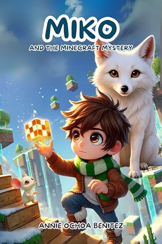 Miko and the Minecraft Mystery by Annie Nova | Goodreads