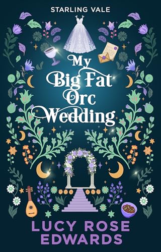My Big Fat Orc Wedding: A Spicy Cozy Fantasy Romance by Lucy Rose ...