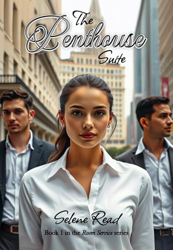 The Penthouse Suite: Book 1 of the Room Service series by Selene Read | Goodreads