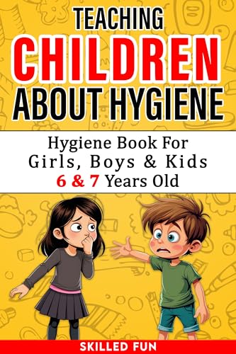 Teaching Children About Hygiene: The Hygiene Book for Girls, Boys ...