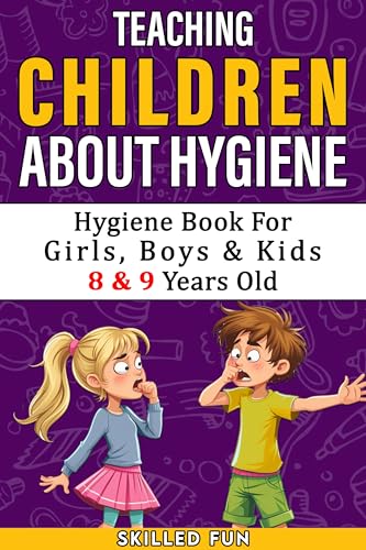 Teaching Children About Hygiene: The Hygiene Book For Girls, Boys ...