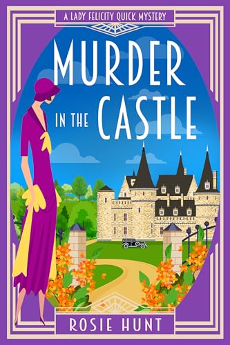 Murder in the Castle: A 1920s Cozy Mystery by Rosie Hunt | Goodreads