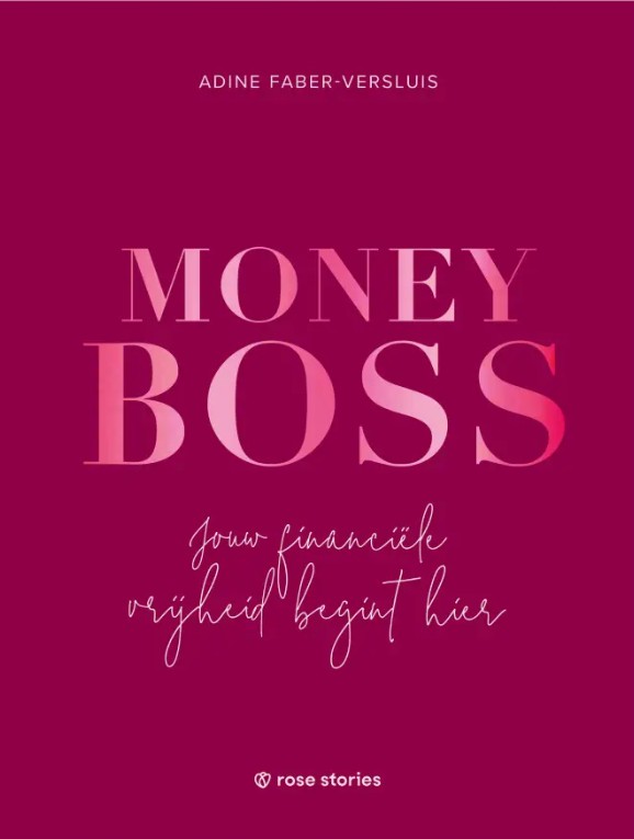 Money Boss: Jouw financiële vrijheid begint hier by Adine Faber ...