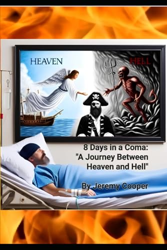8 Days in a Coma: A Journey Between Heaven and Hell by Jeremy Justin ...