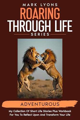 Adventurous short life stories changing lives by Mark Lyons | Goodreads