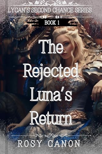 The Rejected Luna's Return by Rosy Canon | Goodreads