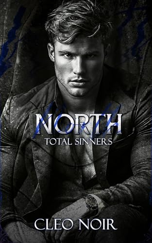 North: Dark Romance. Forbidden Love. (Total Sinners) by Cleo Noir | Goodreads