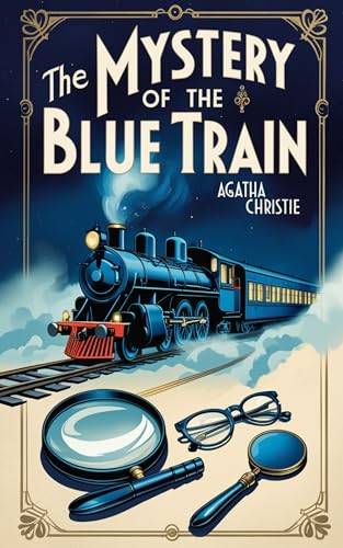 The Mystery of the Blue Train by Agatha Christie | Goodreads