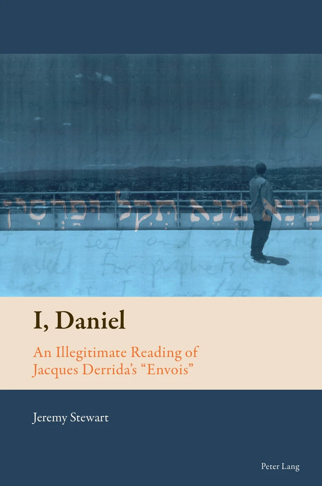 I, Daniel: An Illegitimate Reading of Jacques Derrida's "Envois" by ...