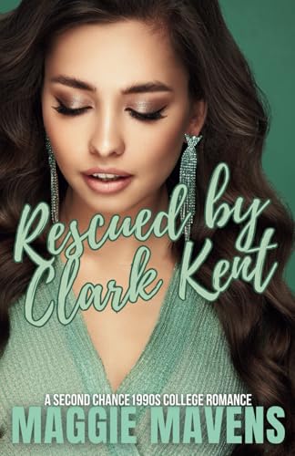 Rescued By Clark Kent: A Curvy Girl Second Chance 90s College Romance ...