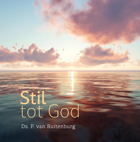 Stil tot God by P. van Ruitenburg | Goodreads