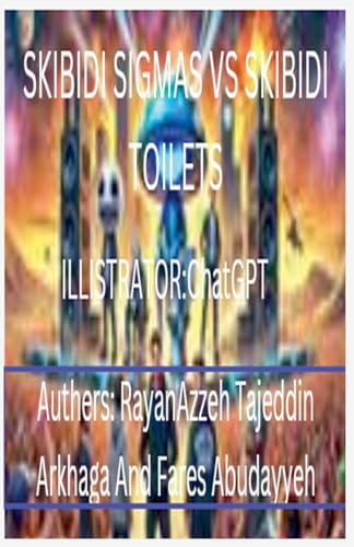 SKibidi Sigmas Vs Skibidi Toilets by Rayan Azzeh | Goodreads