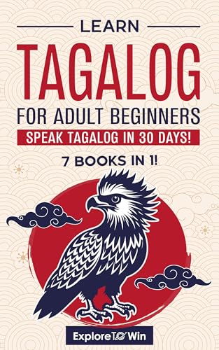 Learn Tagalog for Adult Beginners: 7 Books in 1: Speak Tagalog In 30 ...
