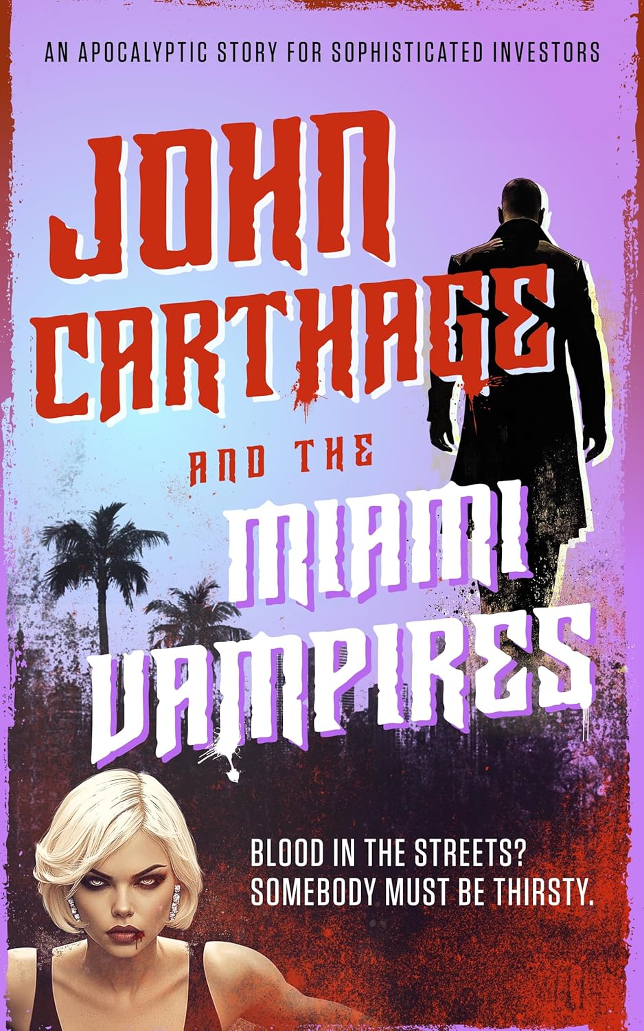 John Carthage and the Miami Vampires by John Carthage | Goodreads