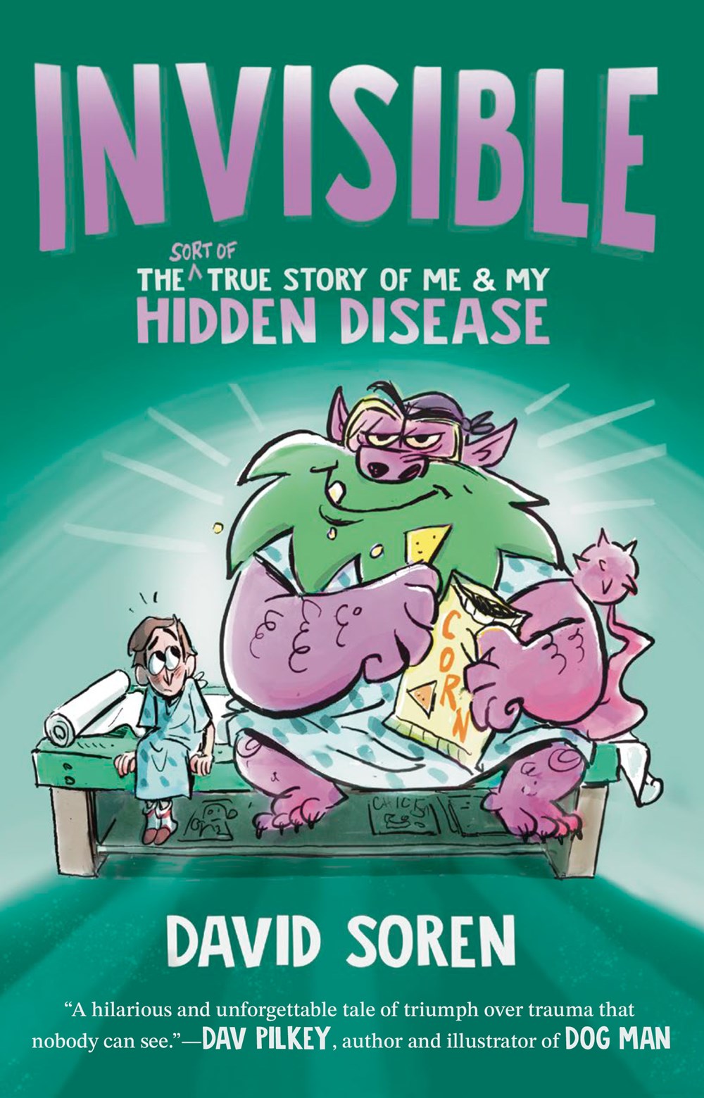 Invisible: The (Sort of) True Story of Me and My Hidden Disease by ...