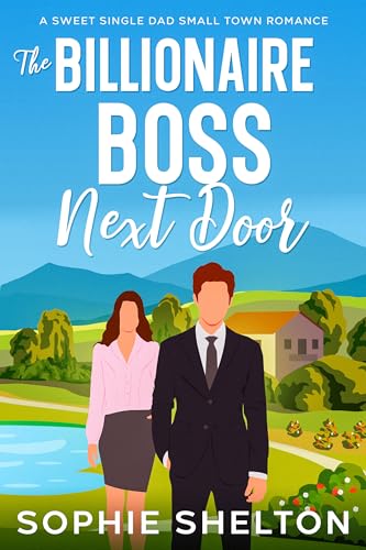 The Billionaire Boss Next Door by Sophie Shelton | Goodreads