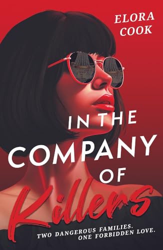 In the Company of Killers: a twisty YA mafia thriller by Elora Cook ...
