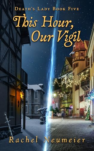 This Hour, Our Vigil (Death's Lady #5) by Rachel Neumeier | Goodreads