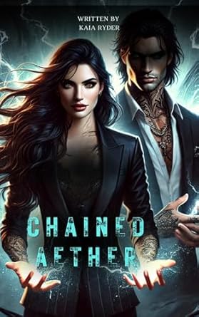 Chained Aether (The Arcane Covenant Book 1) by Kaia Ryder | Goodreads