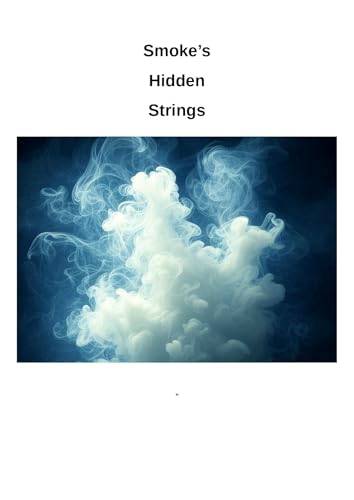 Smoke’s Hidden Strings: Why Strong Cigarettes Pull Harder—and How to ...