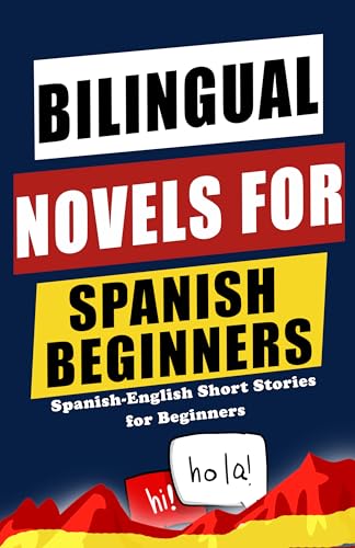 Bilingual Novels for Spanish Beginners: Spanish-English Short Stories ...