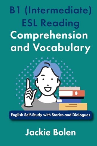 B1 (Intermediate) ESL Reading Comprehension and Vocabulary: English ...
