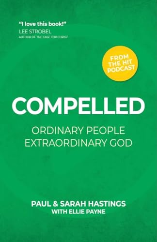 Compelled: Ordinary People Extraordinary God by Paul Hastings | Goodreads