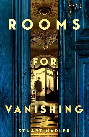 Rooms for Vanishing: the breathtaking WWII historical epic by Stuart ...