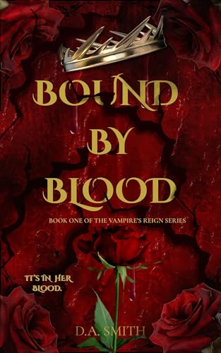 Bound By Blood: A Post-Apocalyptic Vampire Dystopian Romance by D.A ...