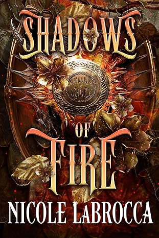 Shadows of Fire (Shadows and Smoke #3) by Nicole LaBrocca | Goodreads