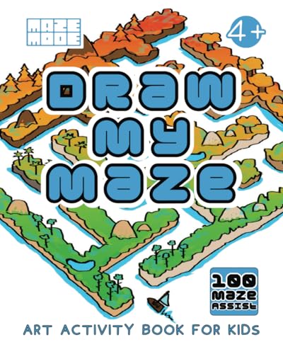 Draw My Maze: 100 Fun Mazes for Kids to Complete and Create by MAZE ...