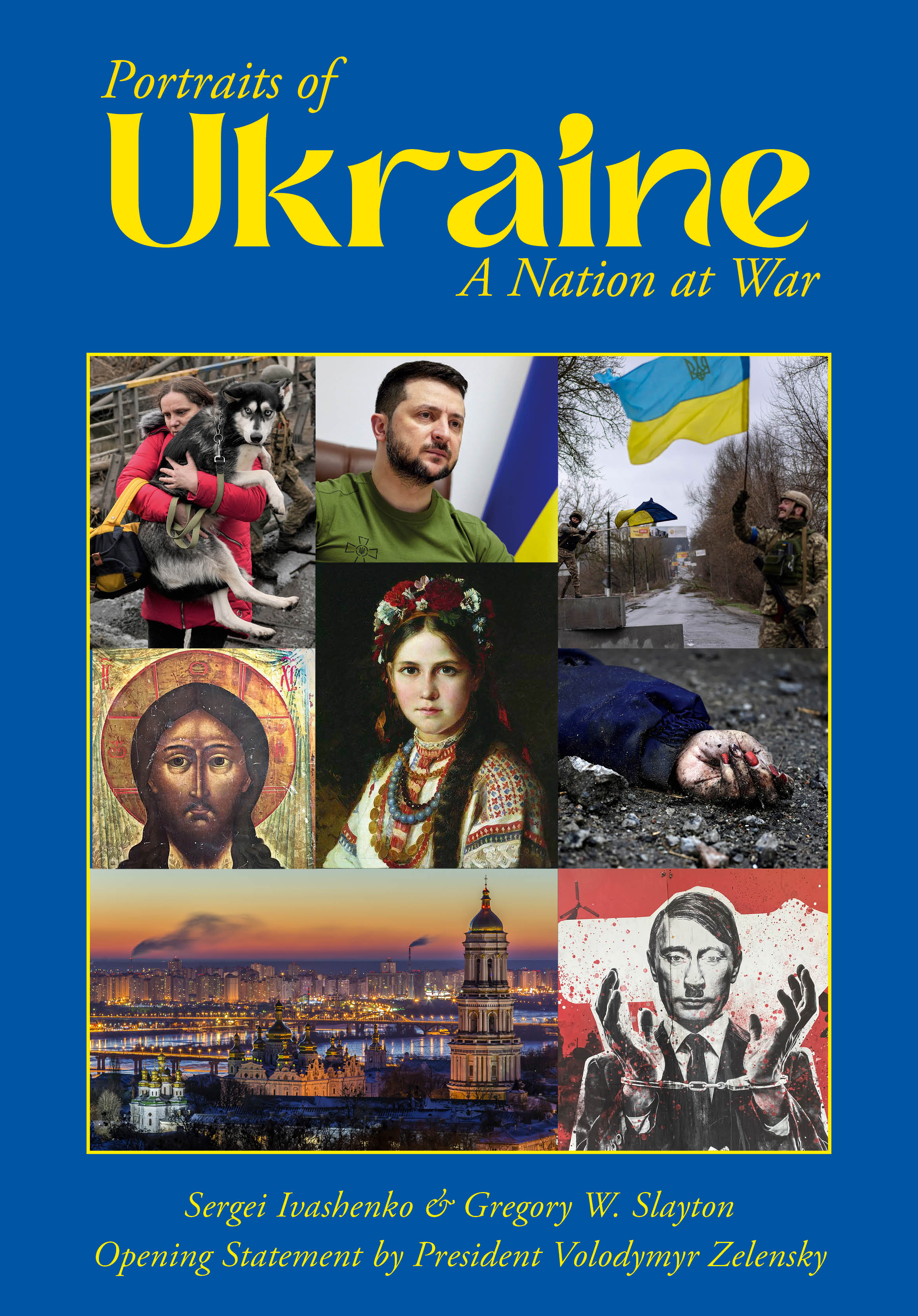 Portraits of Ukraine: A Nation at War by Gregory W. Slayton | Goodreads