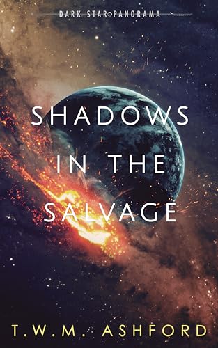Shadows in the Salvage by T.W.M. Ashford | Goodreads