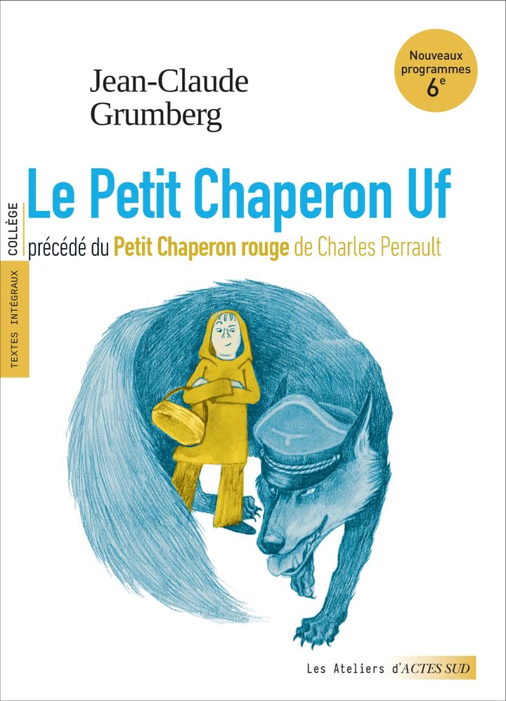 Le Petit Chaperon Uf précédé du Petit Chaperon rouge by Jean-Claude Grumberg | Goodreads
