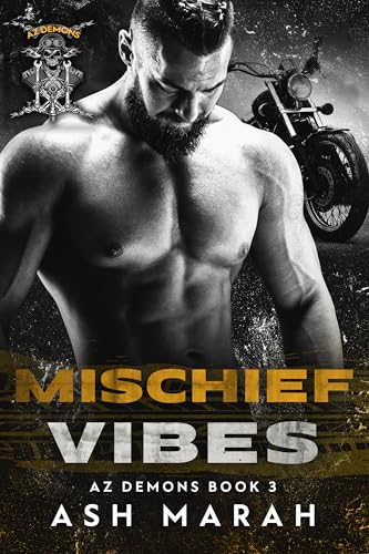 Mischief Vibes: AZ Demons Book 3 by Ash Marah | Goodreads