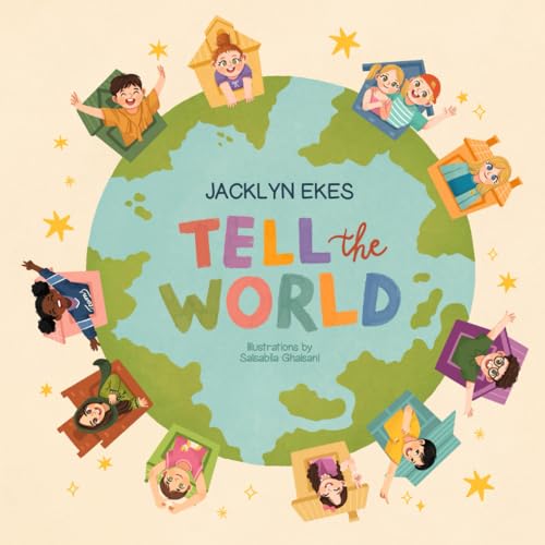 Tell The World (The Tell Books) by Jacklyn Ekes | Goodreads