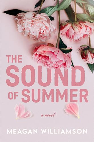 The Sound of Summer by Meagan Williamson | Goodreads