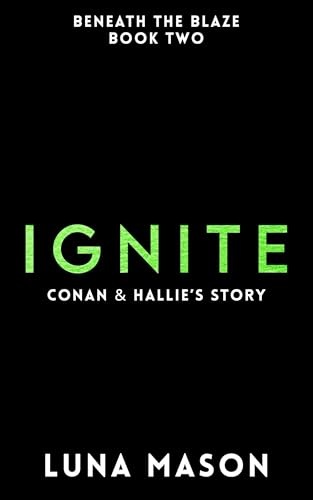 IGNITE (Beneath The Blaze Book 2) by Luna Mason | Goodreads