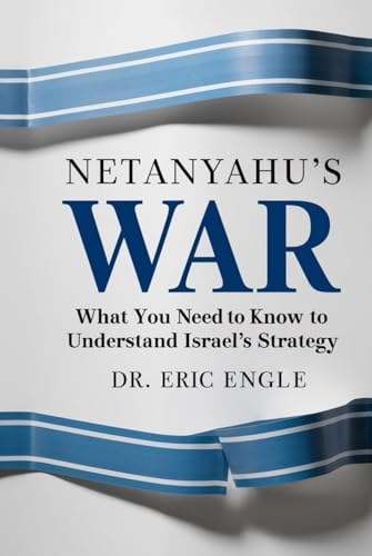 Netanyahu's War: The Unholy Trinity of Conflict - Israel, Iran, and Russia's Deadly Dance by ...