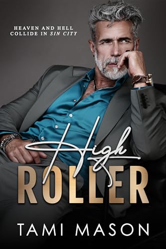 High Roller: A Steamy Age-Gap Billionaire Romance by Tami Mason | Goodreads