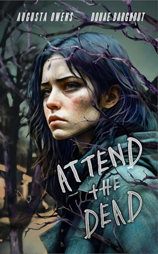 Attend the Dead by Augusta Owens | Goodreads