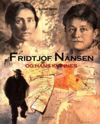 Fridtjof Nansen og hans kvinner by Karin Berg | Goodreads