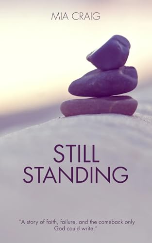 Still Standing by Mia Craig | Goodreads