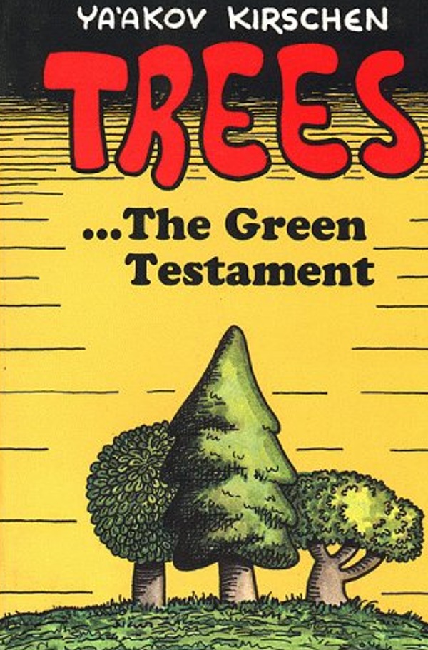 Trees: The Green Testament by Yaakov Kirschen | Goodreads